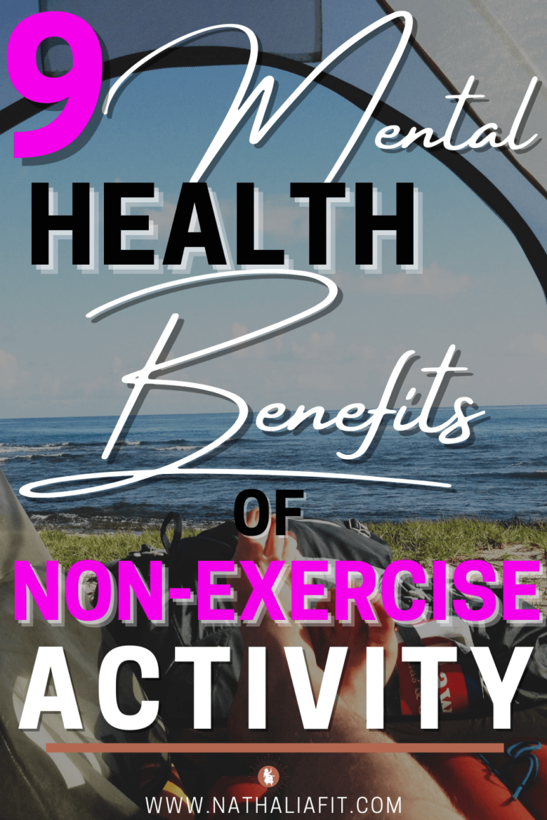 9 Mental Health Benefits of Non-Exercise Activity - NathaliaFit